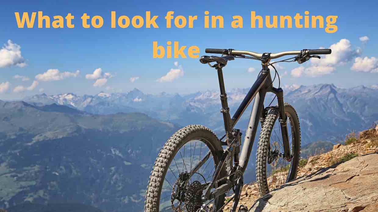 What to look for in a hunting bike
