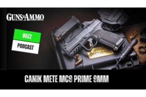 Guns & Ammo Buzz Podcast Features Exclusive Interview with Century Arms on the Canik Mete MC9 Prime