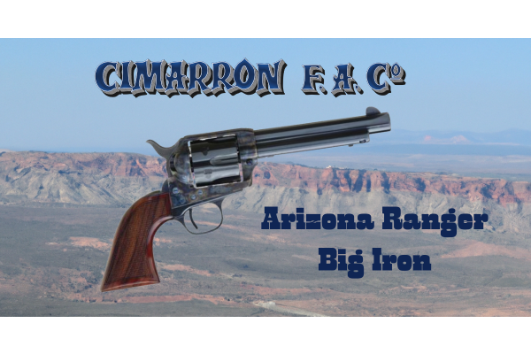 Introducing the Arizona Ranger™ Big Iron™ Revolver from Cimarron Firearms